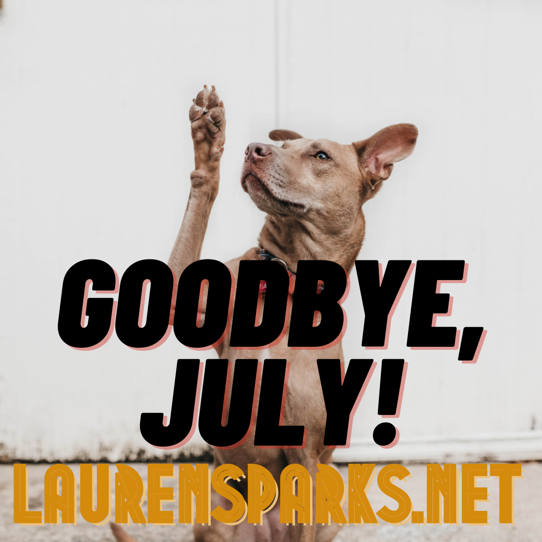 Goodbye, July!...and Grace and Truth Link Up - Lauren Sparks