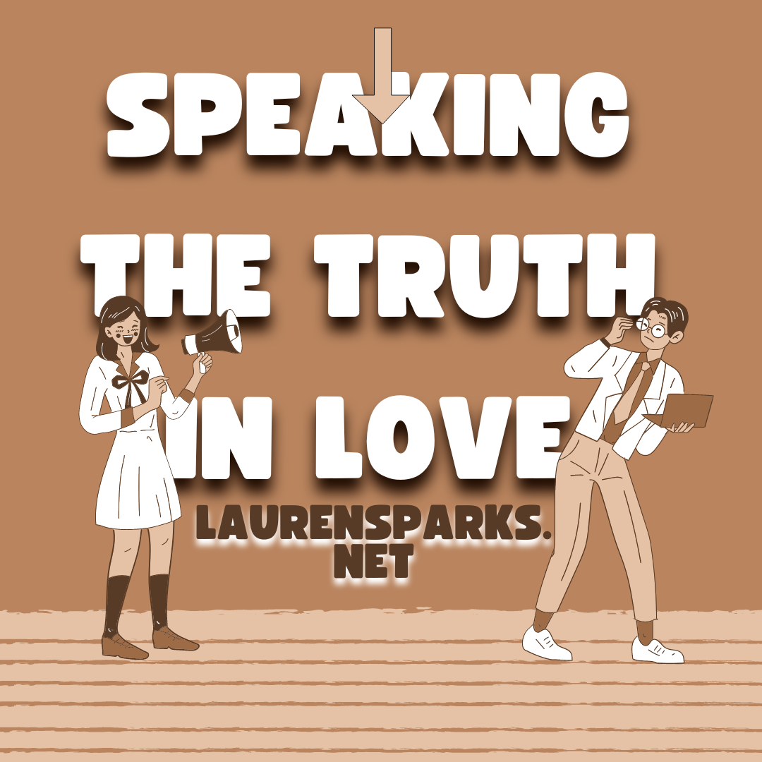 Speaking the Truth in Love - Lauren Sparks